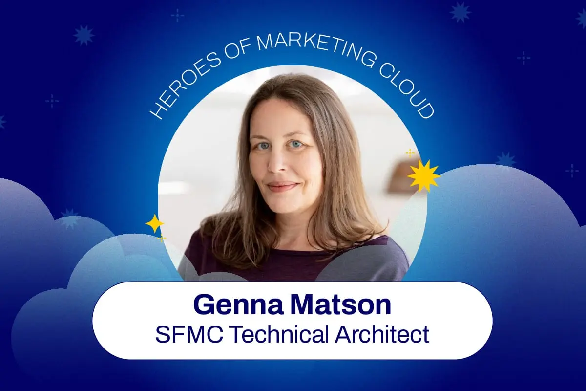 Heroes of Marketing Cloud: Community Influencer Genna Matson