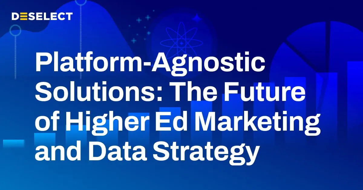 DESelect Blog - Platform-Agnostic Solutions: The Future of Higher Ed ...